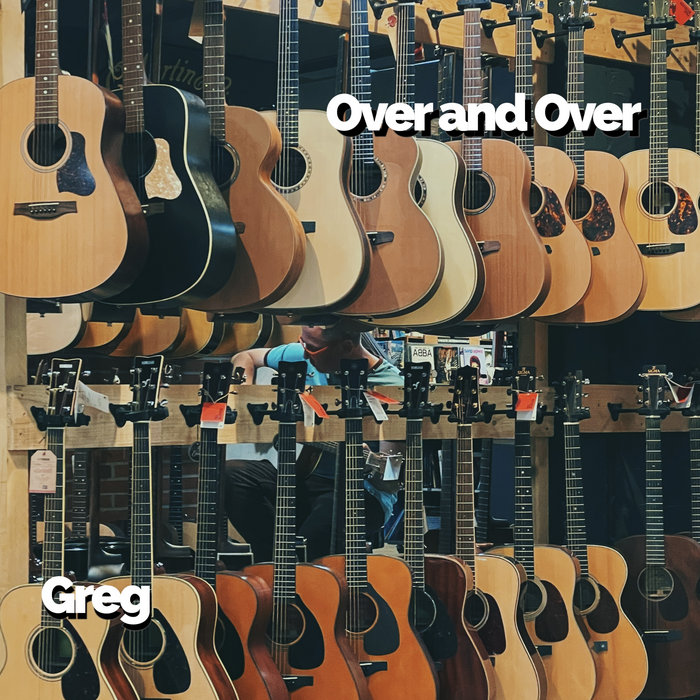 Over and Over | Greg