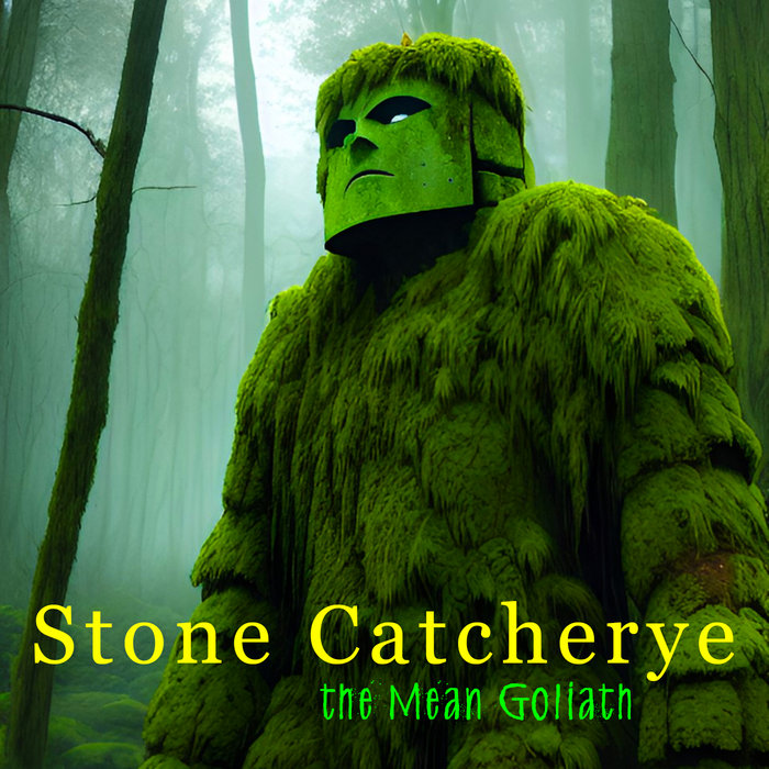 The Mean Goliath | Stone Catcherye