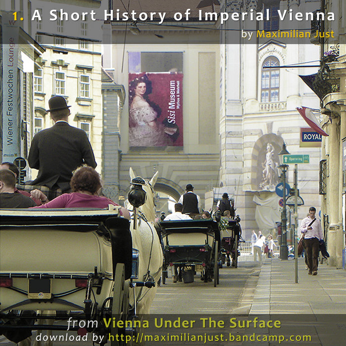 A Short History of Imperial Vienna | Maximilian Just