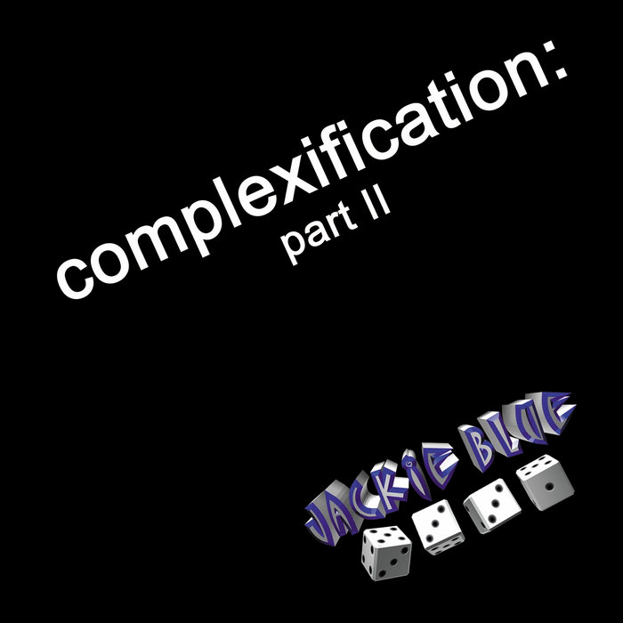 Complexification: Part II | Jackie Blue