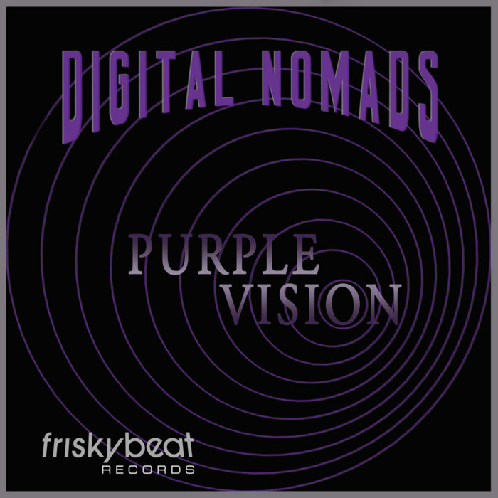 Purple Vision | Digital Nomads | Friskybeat Records