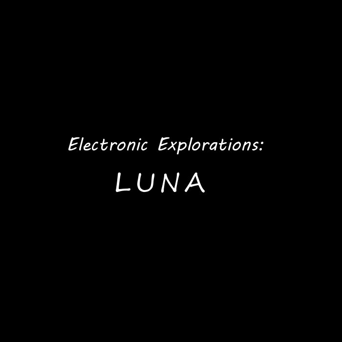 Electronic Explorations (LUNA) | LUNA | The Wandering Cellist - Luna Skye