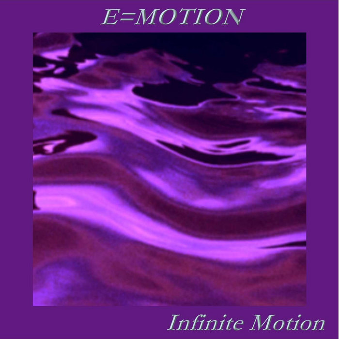 Infinite Motion | E=motion