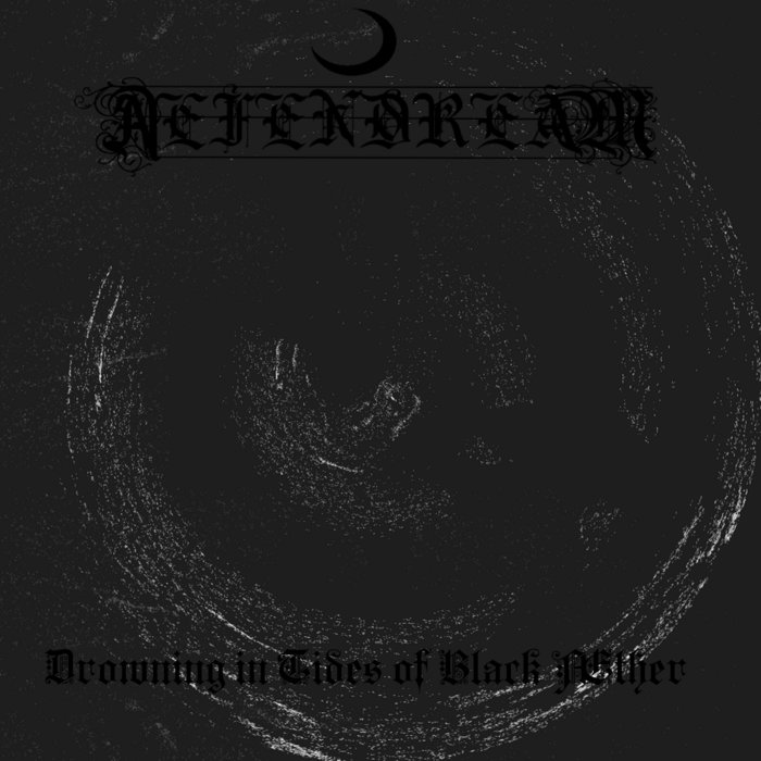 Drowning in Tides of Black Aether | Ǣfendrēam