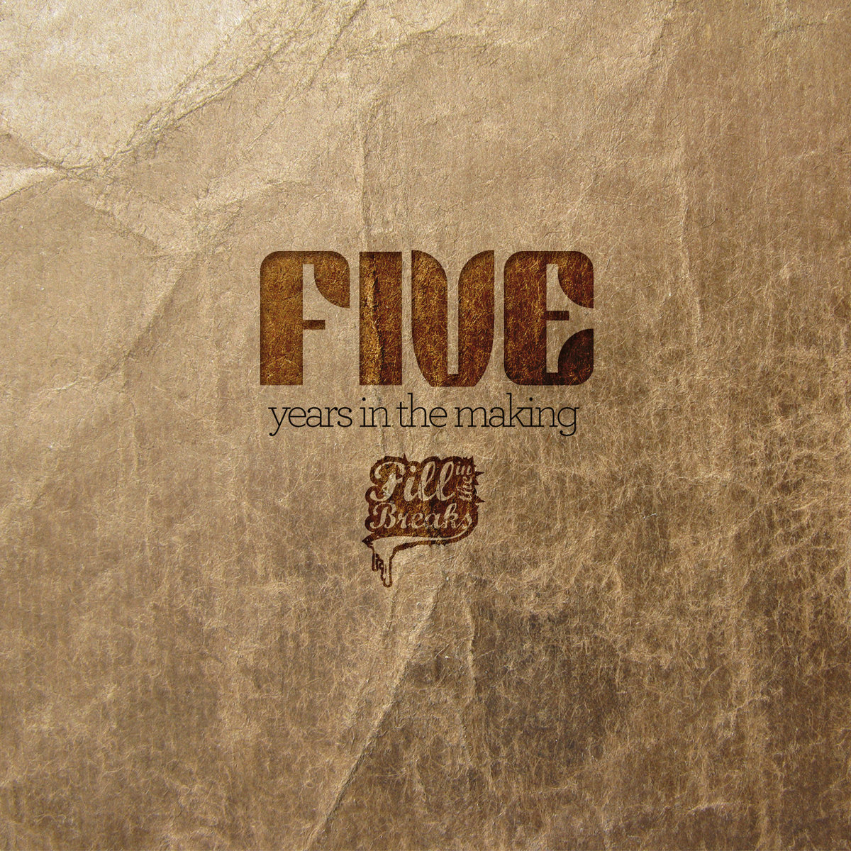 FIVE Years In The Making | FILL IN THE BREAKS
