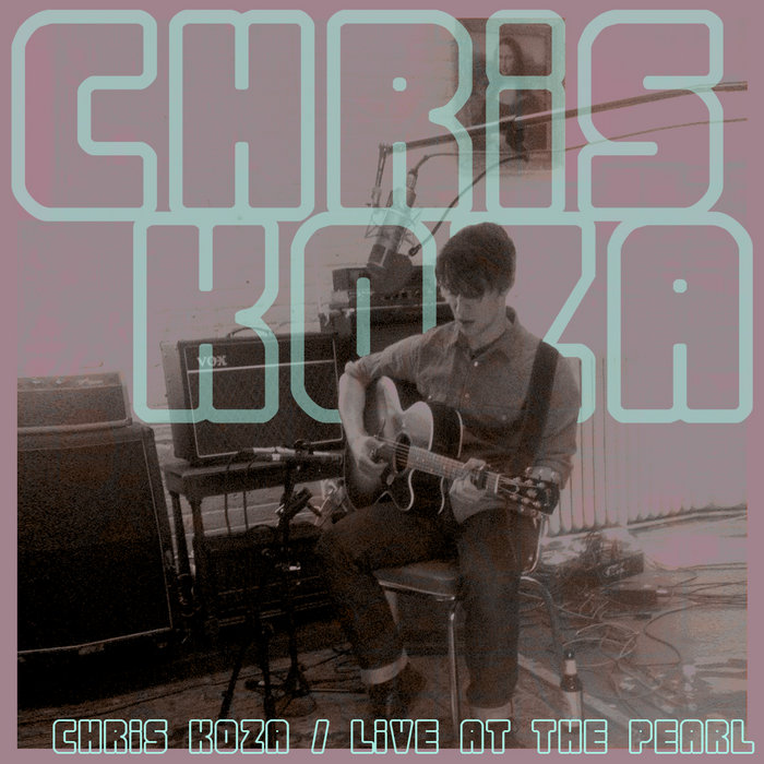 Live at the Pearl (EP) | Chris Koza