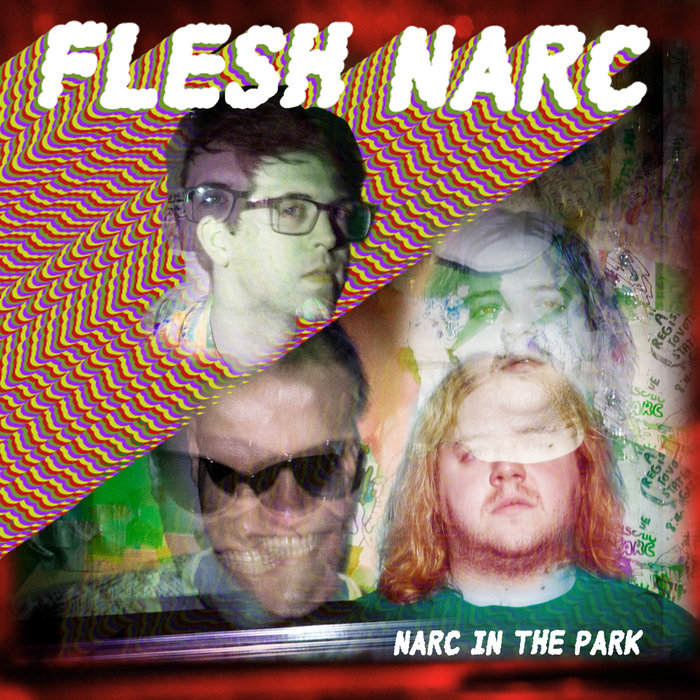 Narc in the Park | Flesh Narc