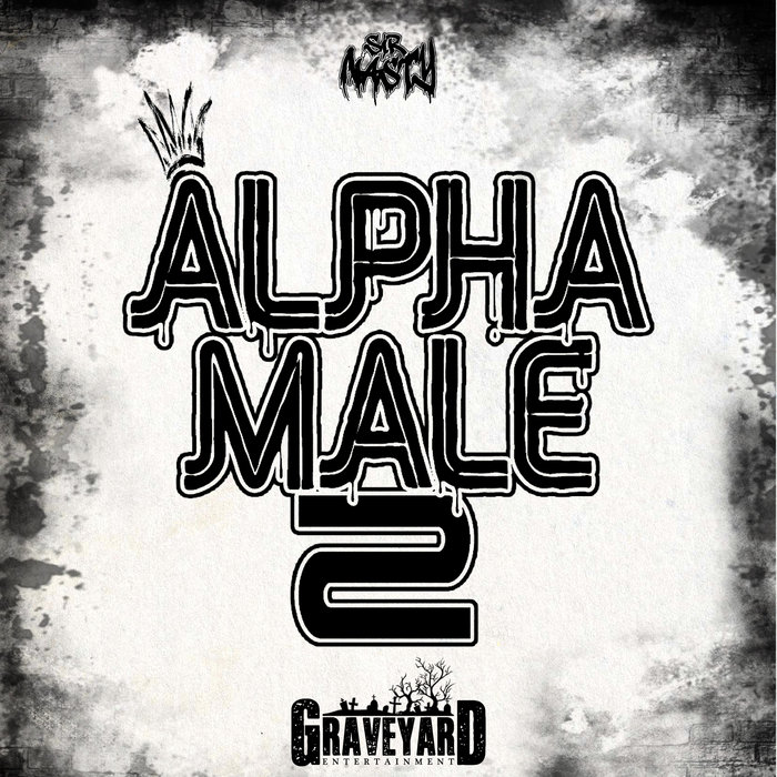 Alpha Male 2 - Single | Sir Nasty