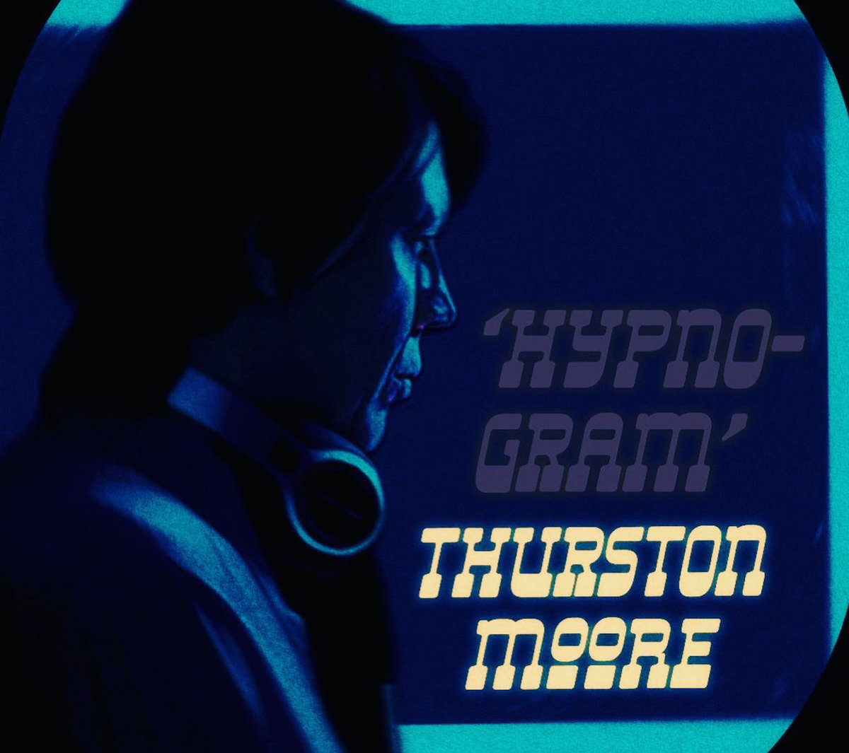 'Hypnogram' by Thurston Moore | Thurston Moore, Radieux Radio | Daydream Library Series