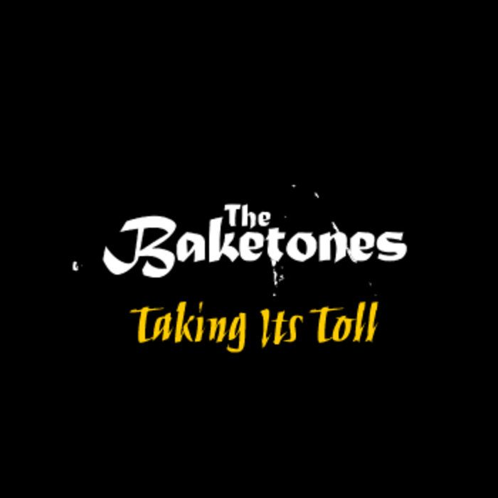 Taking Its Toll | The Baketones