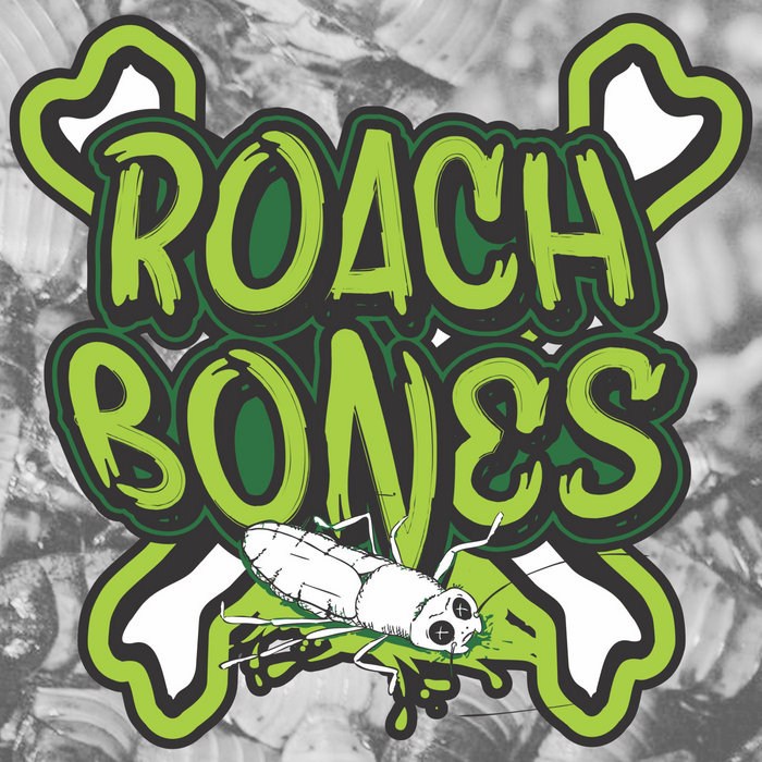 Roach Bones | Roach Bones