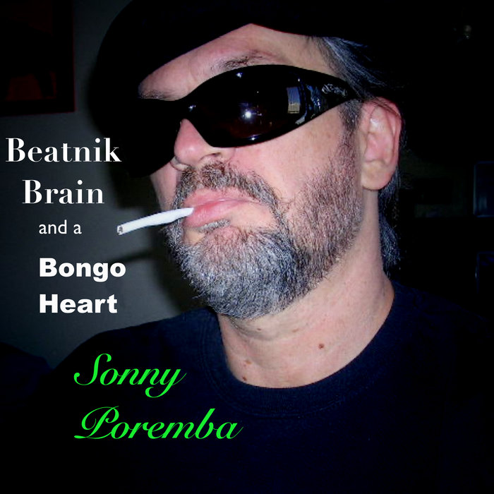 Beatnik Brain and a Bongo Heart | Sonny Poremba
