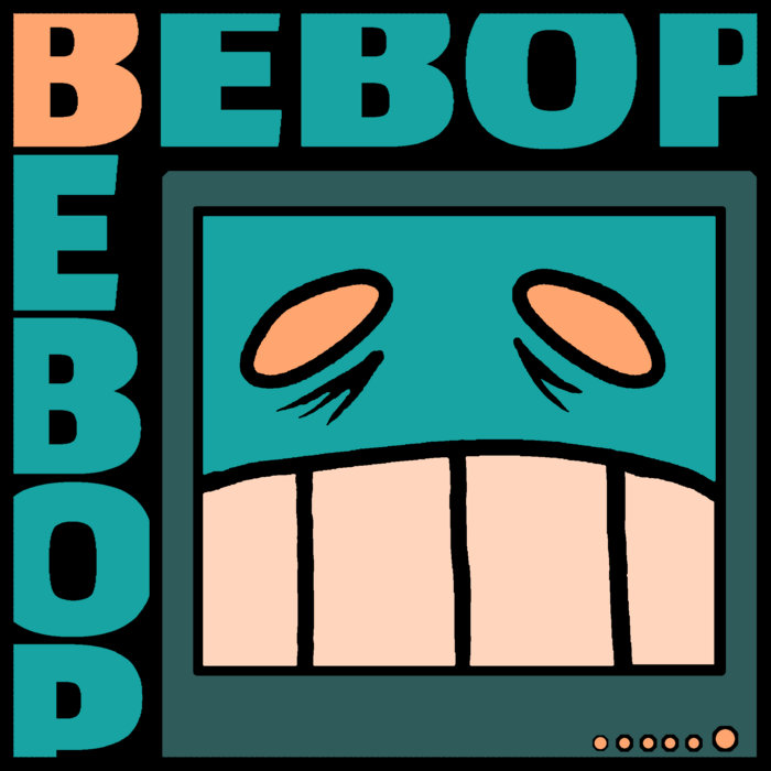 Bebop Bebop Bebop Bebop | TrobMakes