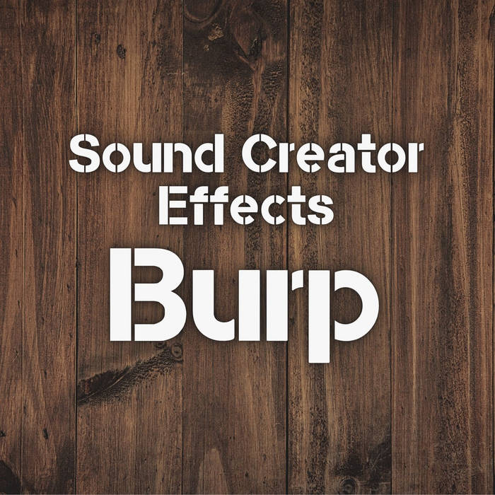 Burp | Sound Creator (Royalty-Free Effects)