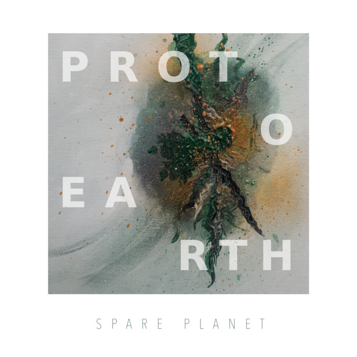 Proto Earth | Spare Planet