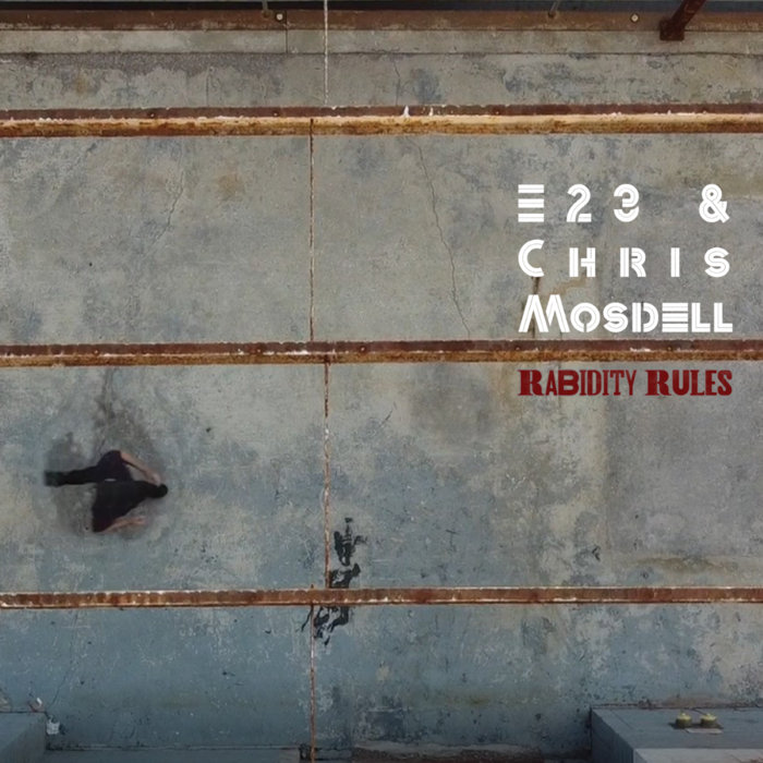 Rabidity Rules | E23 & Chris Mosdell | E23