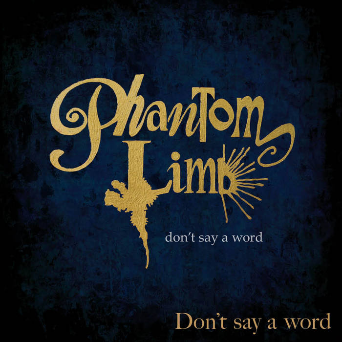 Don t Say A Word Phantom Limb don-t-say-a-word-phantom-limb