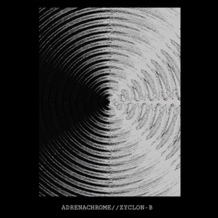 Zyclon-B | ADRENACHROME