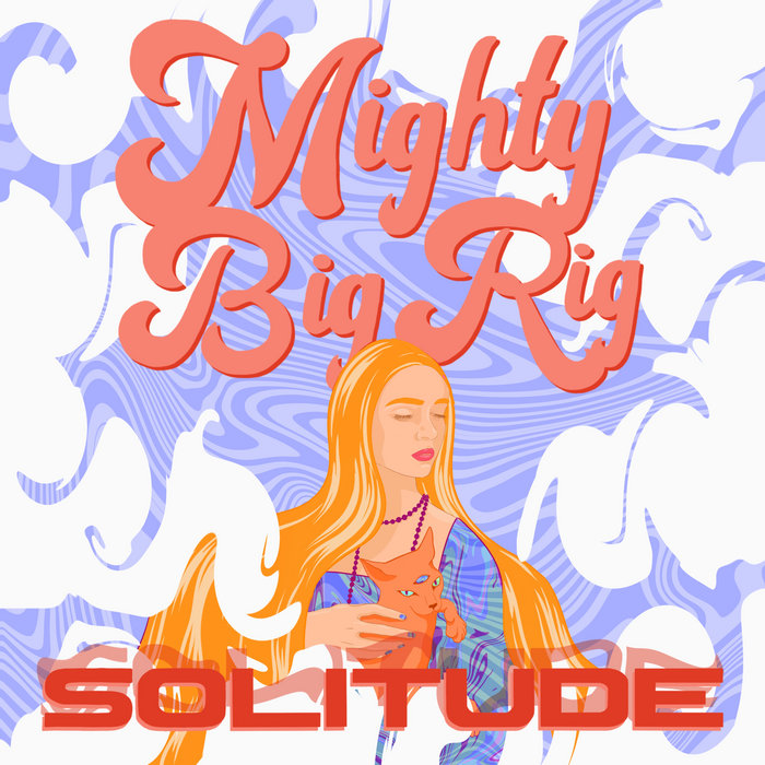 Solitude | Mighty Big Rig