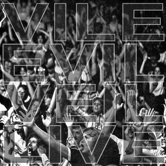 VILE EVIL VEIL LIVE | VILE EVIL VEIL | FELT BEAK