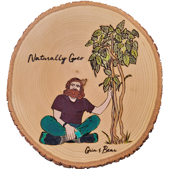 Naturally Goes | Grin & Bear