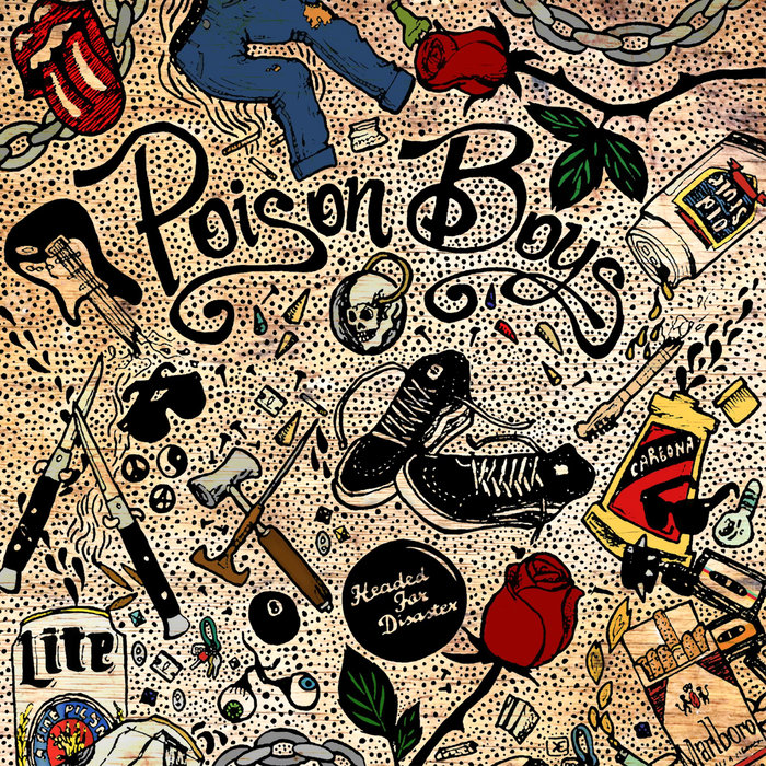 Headed for Disaster | Poison Boys