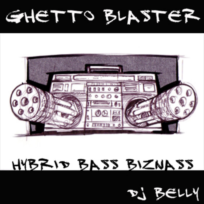 Ghetto Blaster | DJ Belly