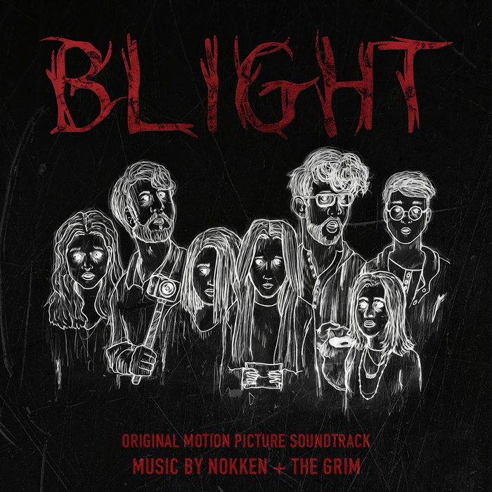 Blight (Original Motion Picture Soundtrack) | Nøkken + The Grim