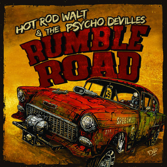 Rumble Road | Hot Rod Walt & The Psycho Devilles | Rumble Road Records