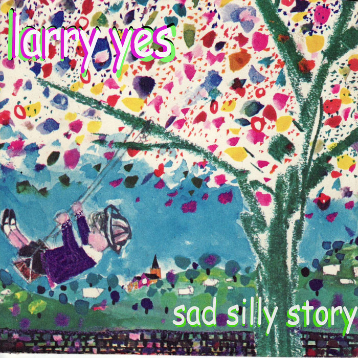 sad silly story | Larry Yes