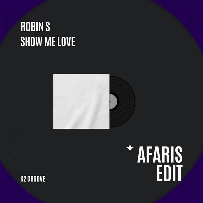 Show Me Love - Robin S (AFARIS Edit) | AFARIS