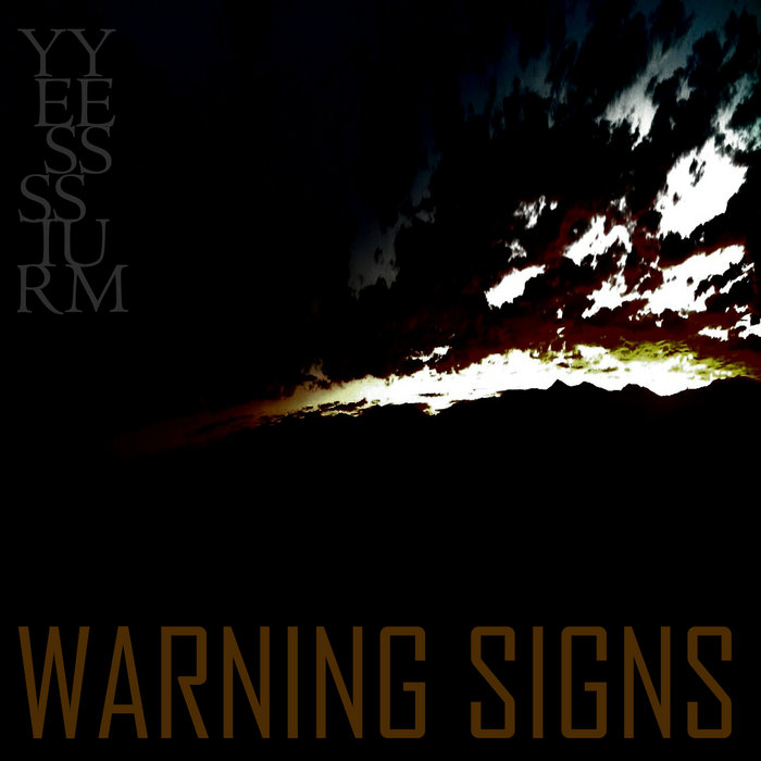 Warning Signs | Yessir Yessum