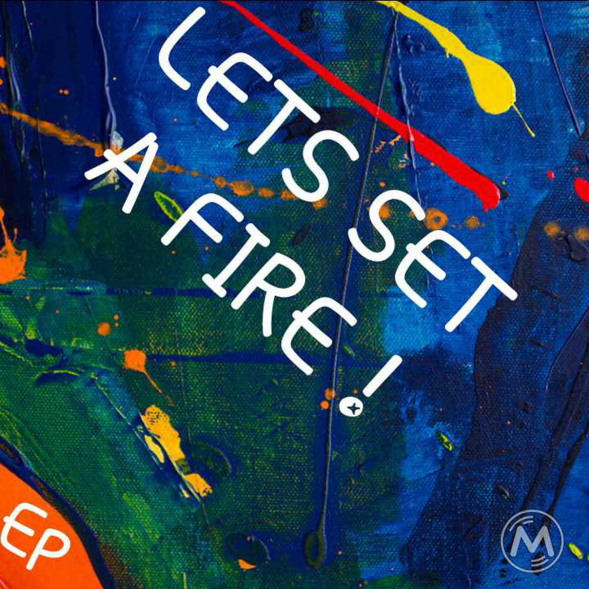 LET'S SET A FIRE ! Demo | LETS SET A FIRE ! | LET'S SET A FIRE!