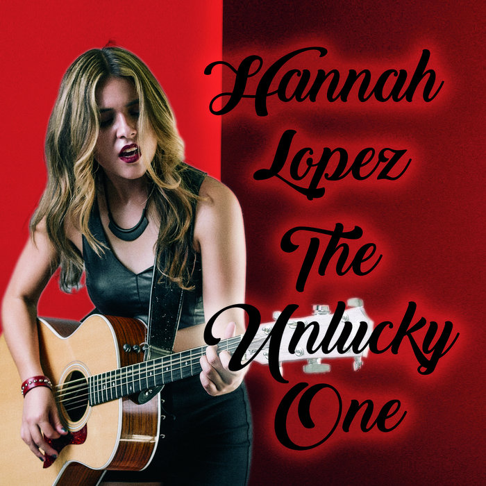 The Unlucky One | Hannah Lopez