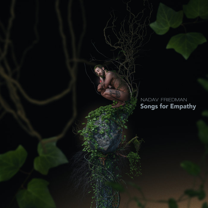 Songs for Empathy | Nadav Friedman