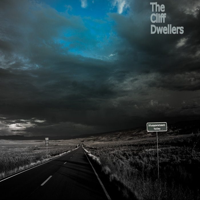 Disappointment Valley | The Cliff Dwellers