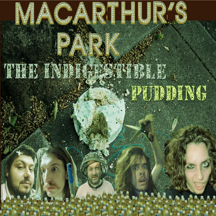 MAC ARTHUR PARK | Indigestible Pudding | Giant Enemy Cancer Cult