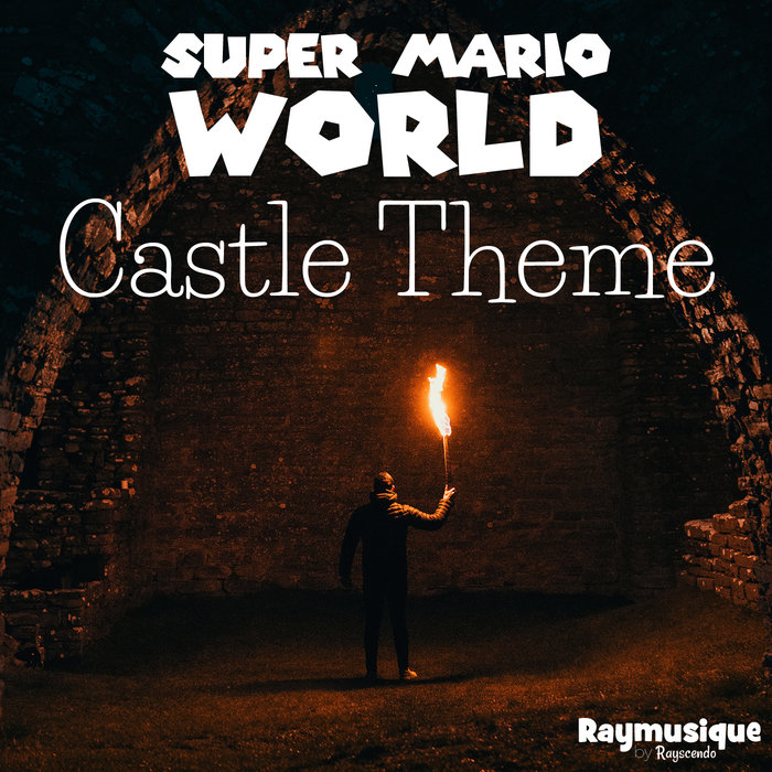 Super Mario World - Castle Theme | Raymusique