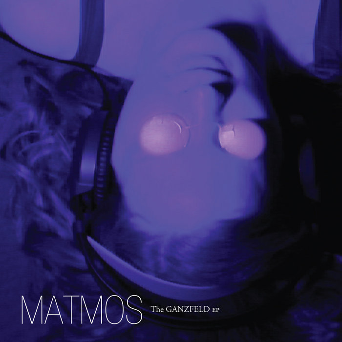 The Ganzfeld EP | Matmos