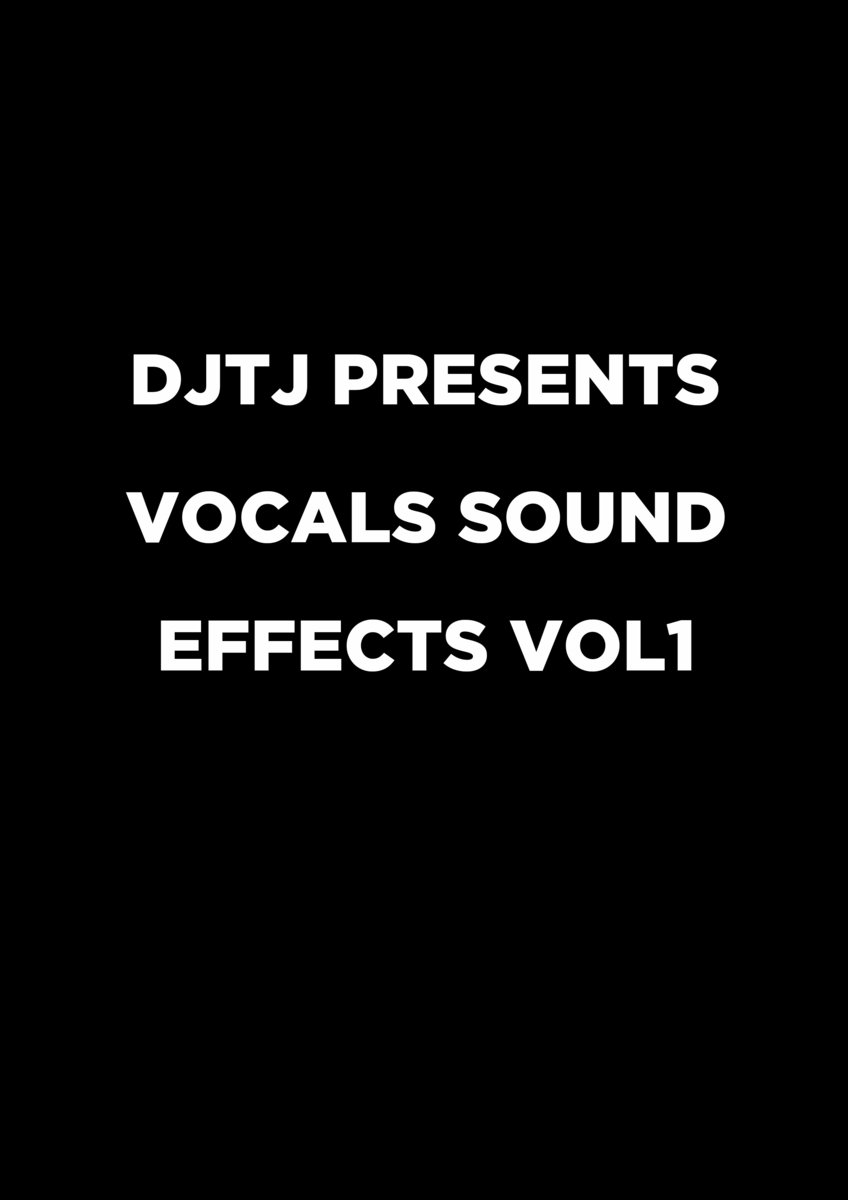 VOCALS SOUND EFFECTS | DTT DJTJ TORCHA