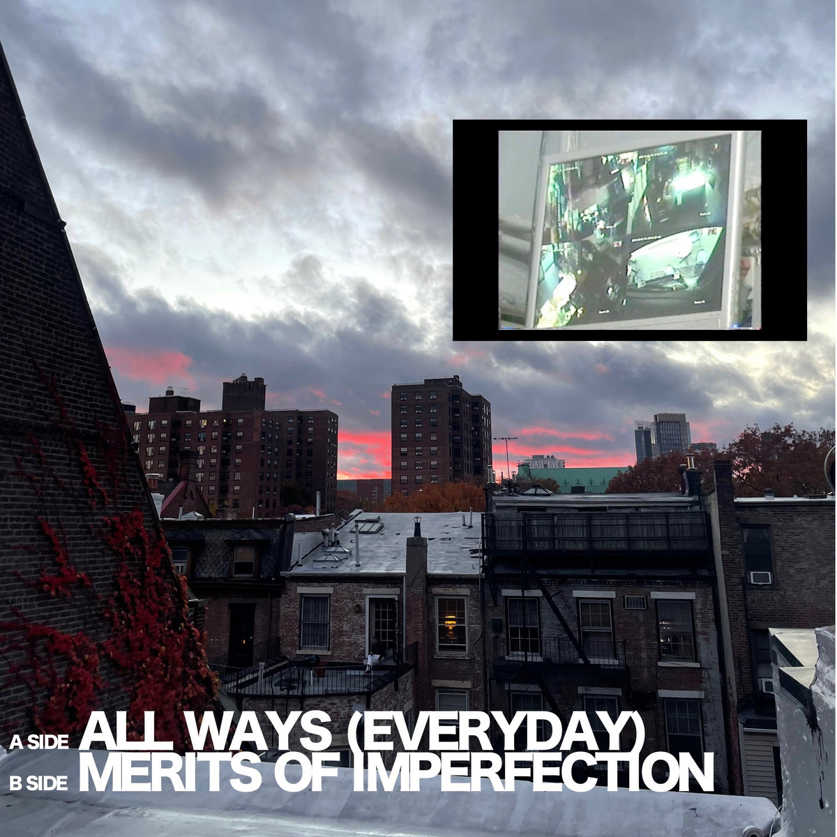 ALL WAYS (EVERYDAY) / MERITS OF IMPERFECTION | BEN CALLICOTT