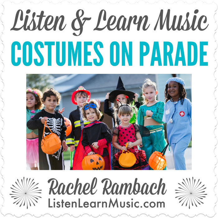 Costumes on Parade | Listen & Learn Music