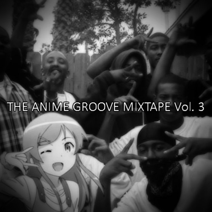 THE ANIME GROOVE MIXTAPE Vol. 3 | Plexi Music