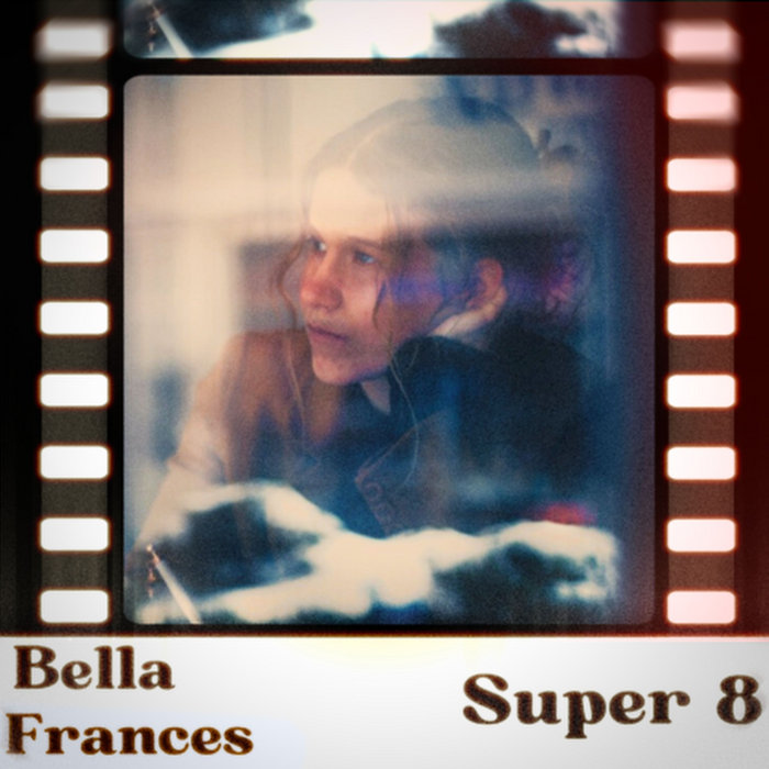 Super 8 | Bella Frances