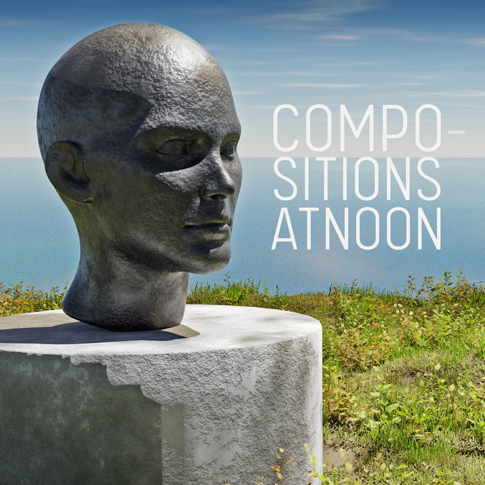 Compositions at Noon | Steve Bretschneider
