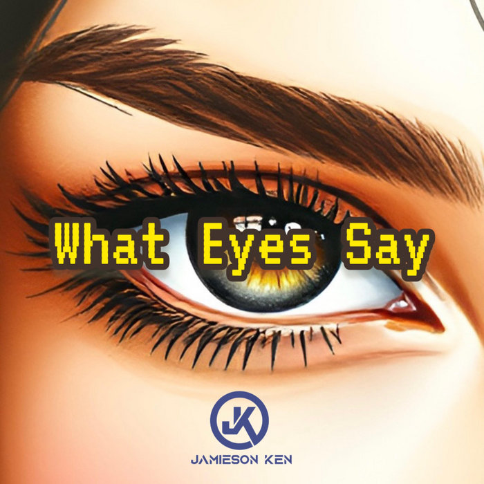 What Eyes Say 2 11 20 | Jamieson Ken