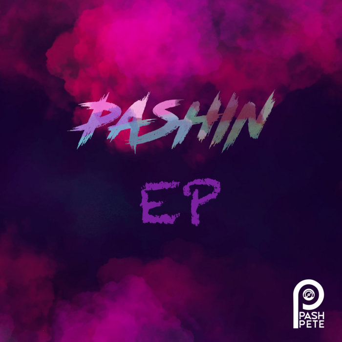 Pashin EP | Pash Pete