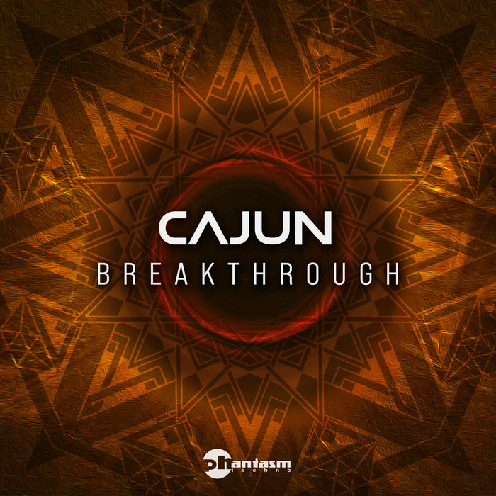 Breakthrough EP (Phantasm Techno) | Cajun | Phantasm Records