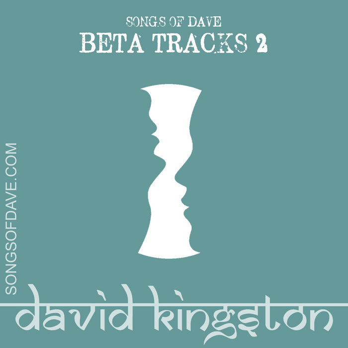 Beta Tracks 2 | Songs Of Dave