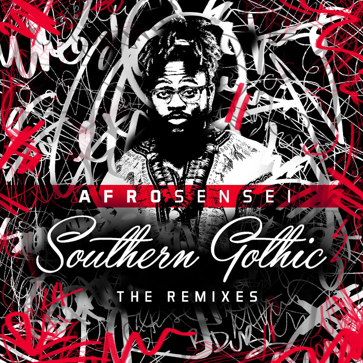 Southern Gothic - The Remixes | Afro Sensei